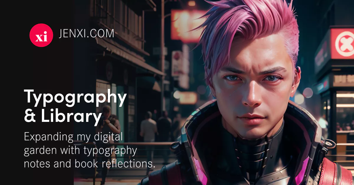 Typography and Library | Jenxi Seow